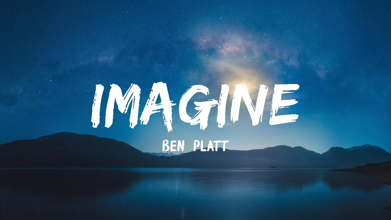 Ben Platt - Imagine (Lyrics) - YouTube