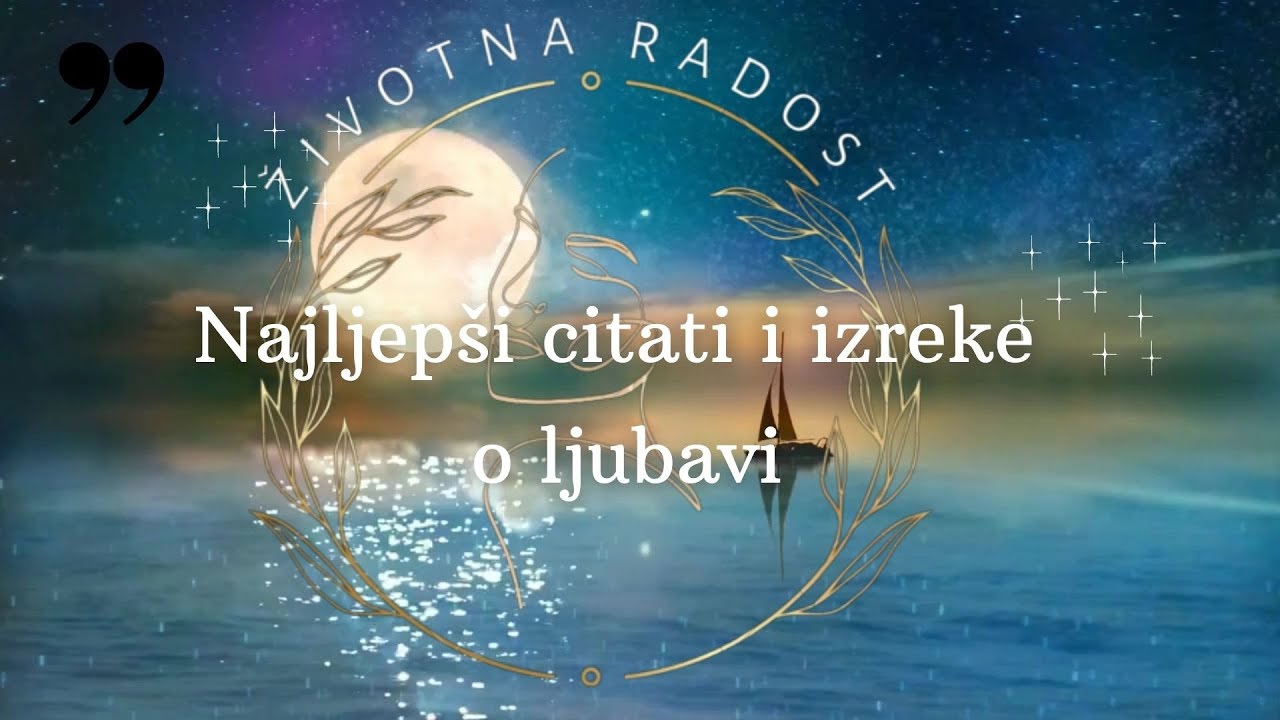 Najljepši citati i izreke o ljubavi - YouTube