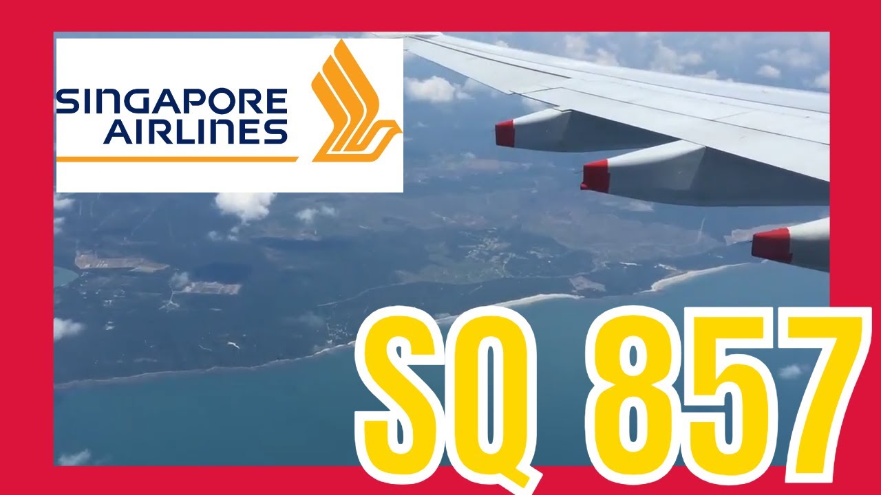 Singapore Airline SQ 857 from Hong Kong landing Singapore (01558) - YouTube