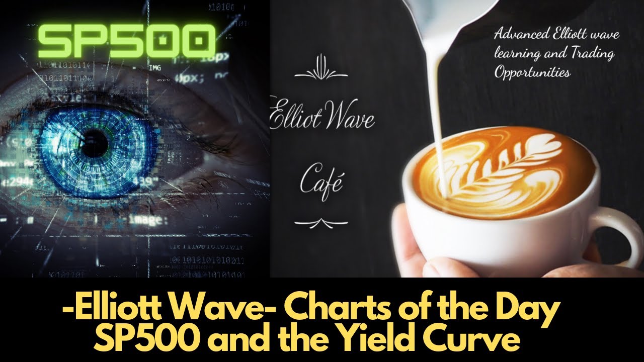 Elliott Wave Chart of the Day - SP500 , Yield Curve | Ep #24 - YouTube