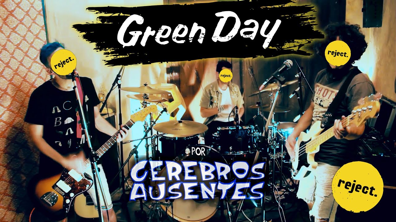 Cerebros Ausentes - Reject (Green Day cover) - YouTube Music