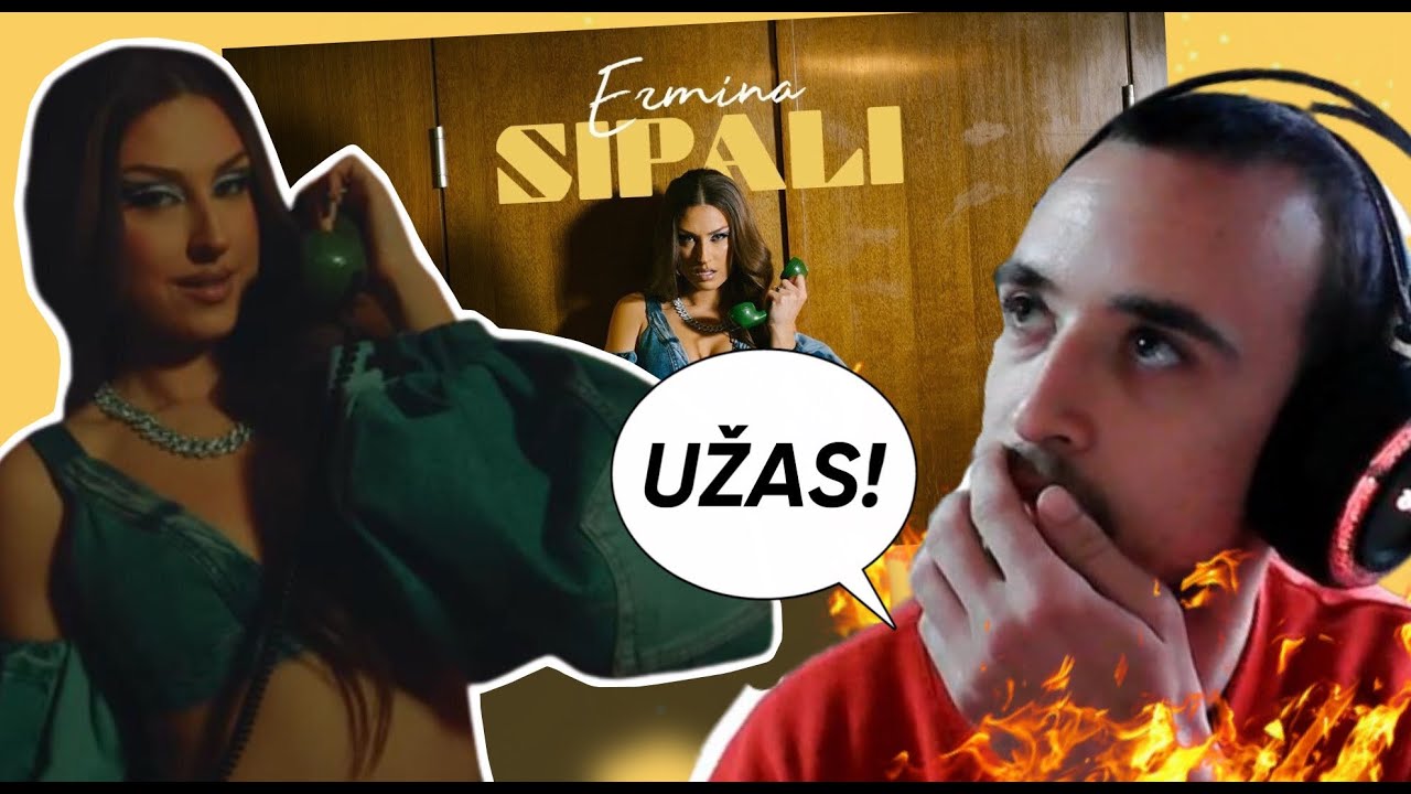 MOJA REAKCIJA NA PESMU ERMINA - SIPALI (OFFICIAL VIDEO) - YouTube