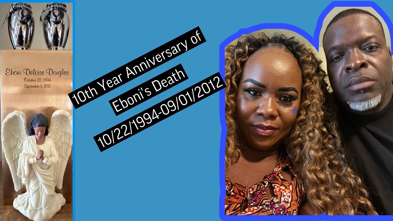 10th Year Anniversary of our Daughter's Death- Eboni Douglas 10/22/94 ...