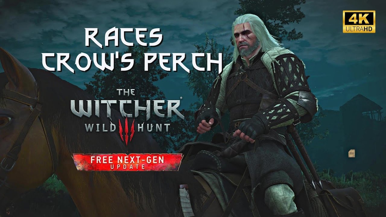 Races : Crow's Perch | The Witcher 3 : Wild Hunt | Next Gen | 4K - YouTube