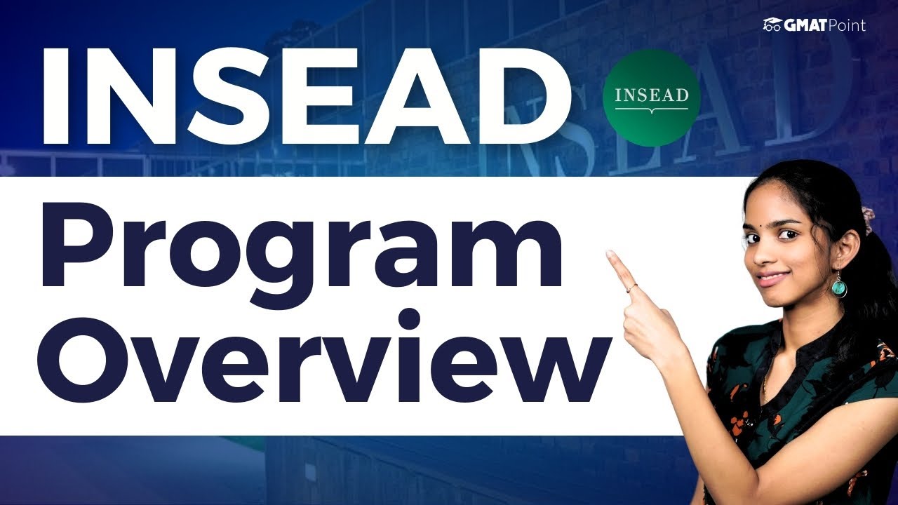 INSEAD B SCHOOL MBA PROGRAM OVERVIEW - YouTube