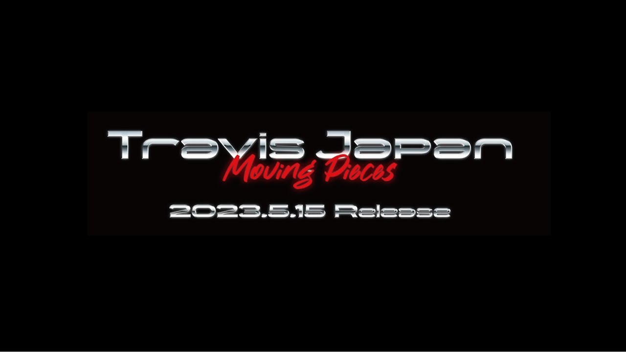 Travis Japan - 'Moving Pieces' Trailer -light ver.- - YouTube
