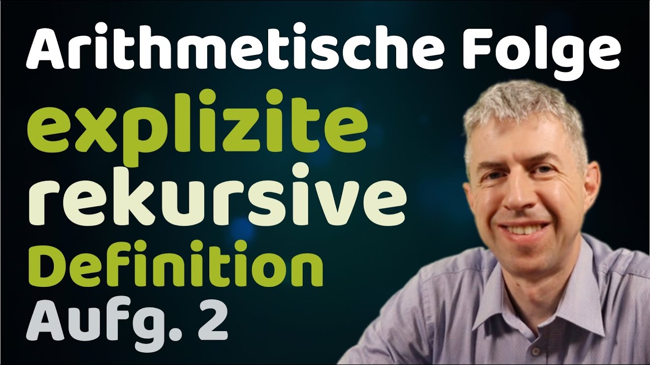 Explizite und rekursive Definitionen von arithmetischen Folgen, einfach ...