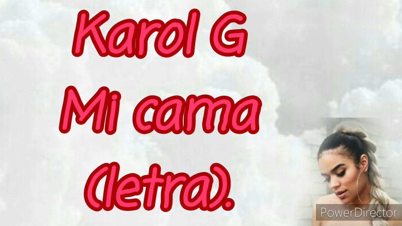Karol G-Mi Cama (letra). - YouTube