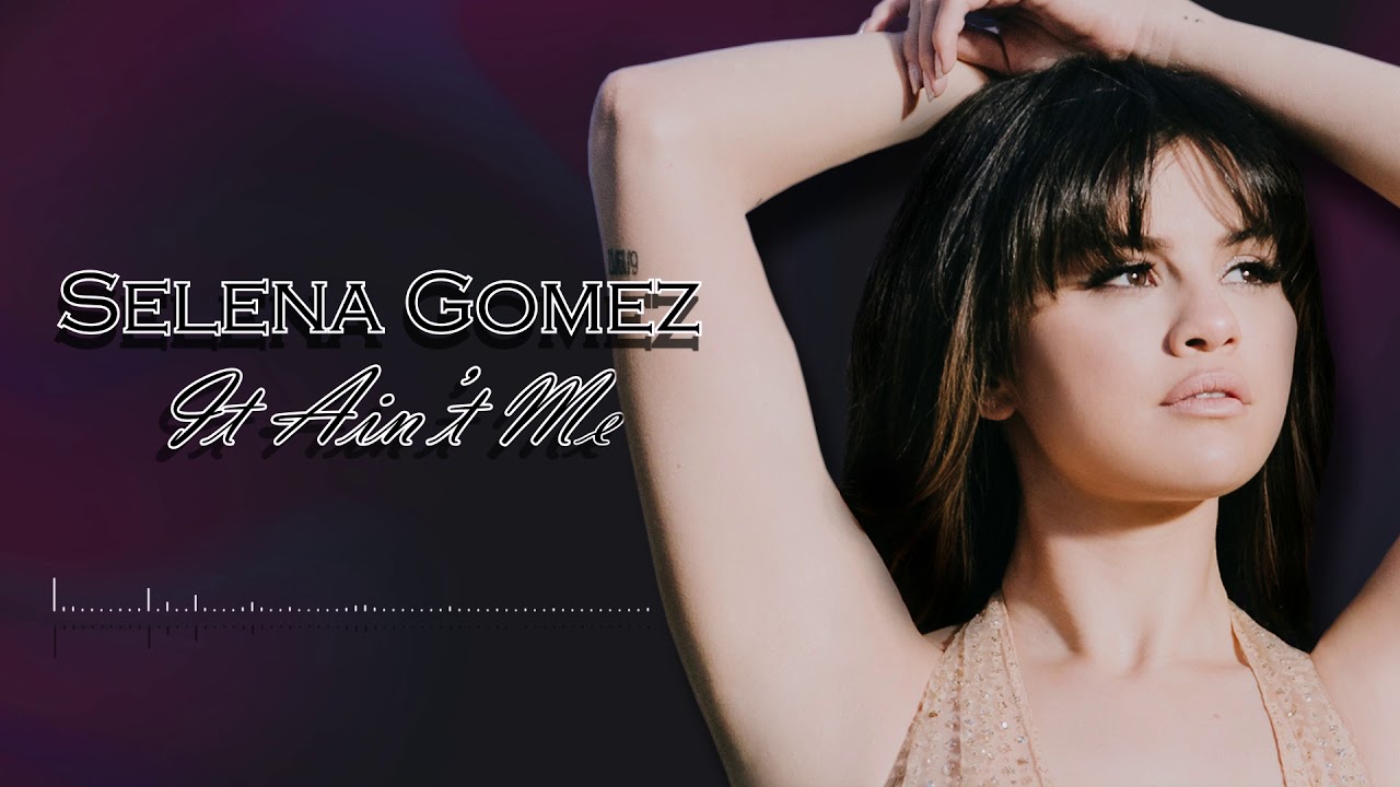 Kygo And Selena Gomez It Aint Me Remix Prod By Yhbeats Youtube