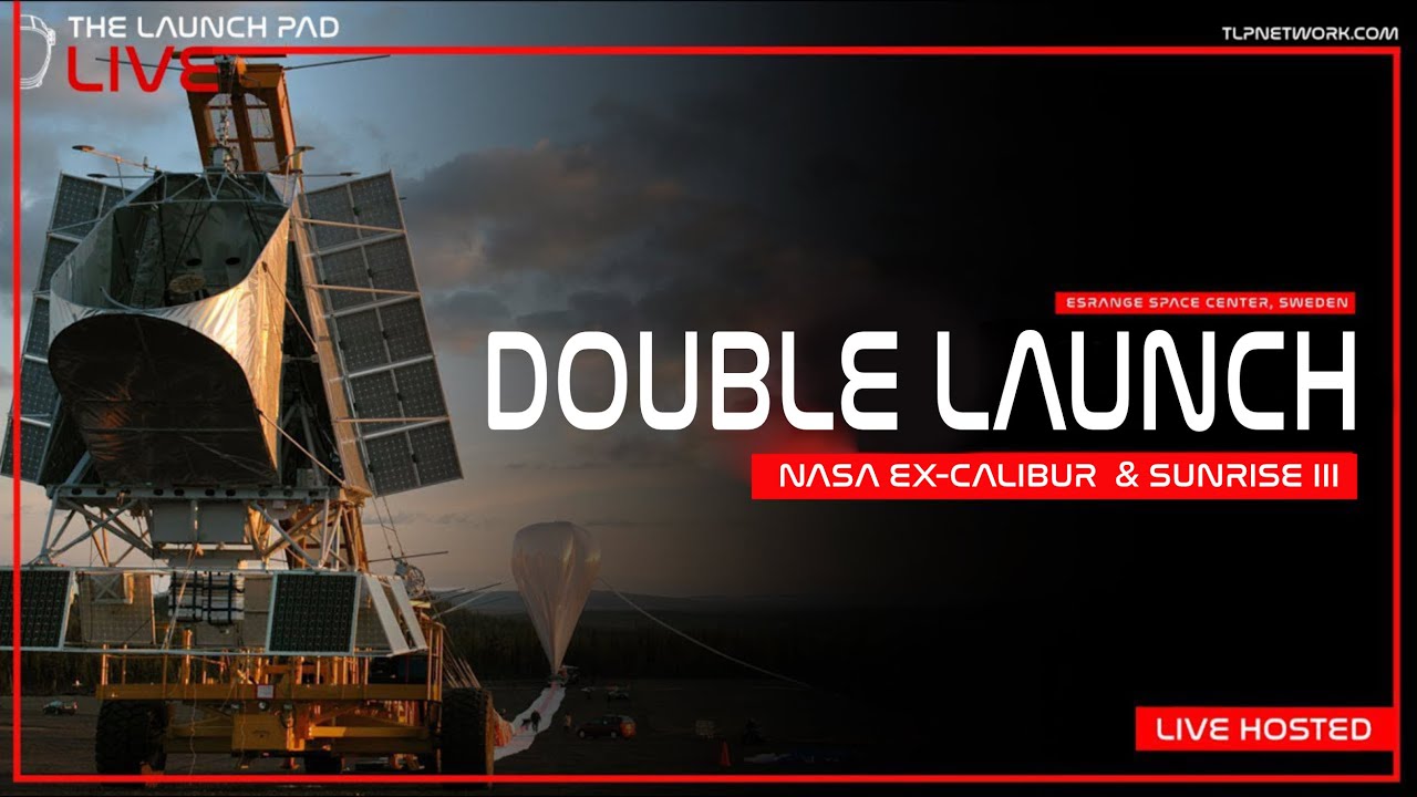 REPLAY! Double Launch -NASA XL-Calibur & NASA Sunrise III - YouTube