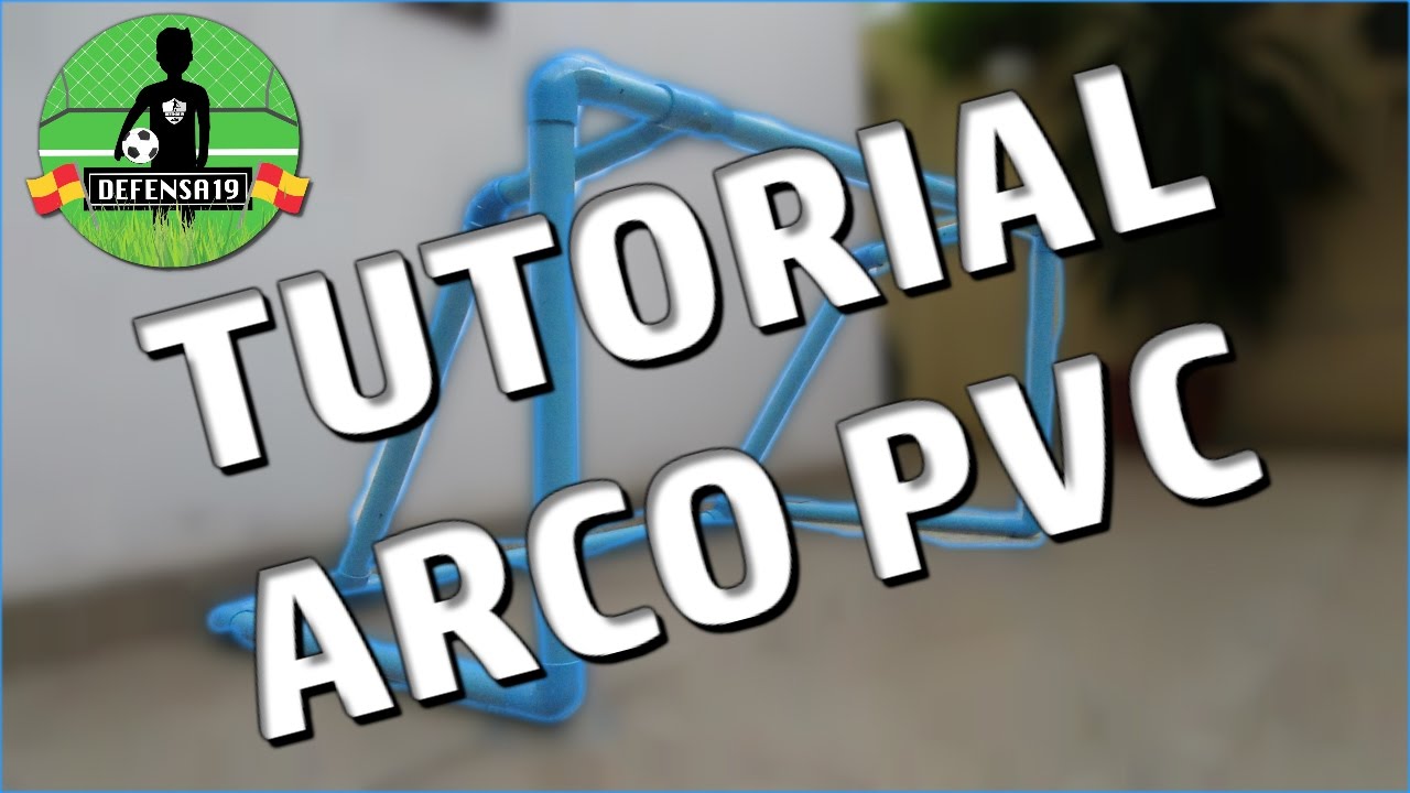 Arma tu propio Arco de PVC 2022 | Defensa19 - YouTube