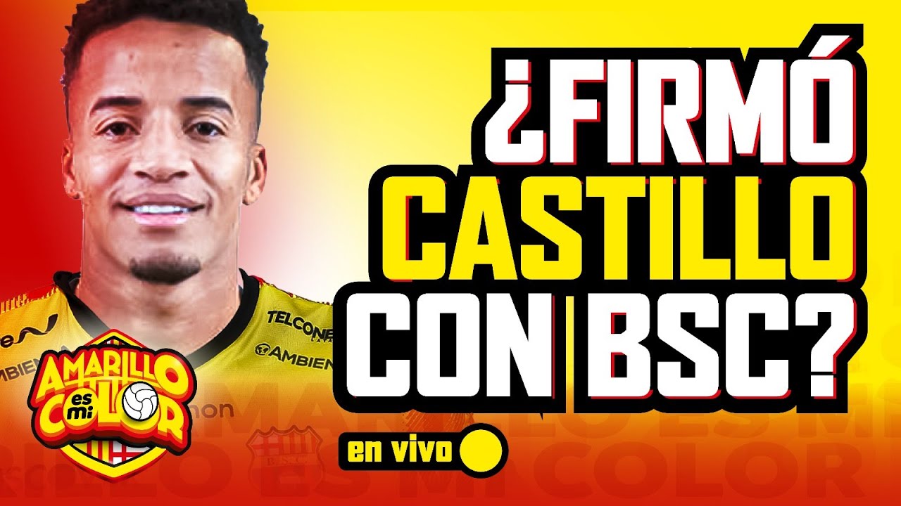 🔴 EN VIVO 🟡⚫ ¿BYRON CASTILLO FIRMA CON BSC?🟡⚫ - YouTube