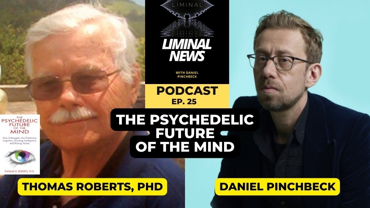 The Psychedelic Future Of The Mind - Dr. Thomas Roberts - YouTube