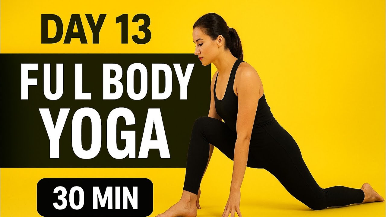Day 13- Powerful Full Body Yoga Class | Daily Practice for All Levels ...