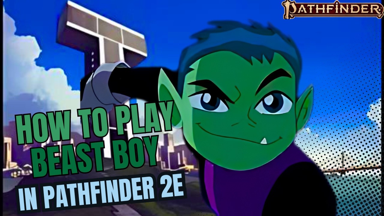 How to Play Beast Boy in Pathfinder 2e! (DC Build) - YouTube