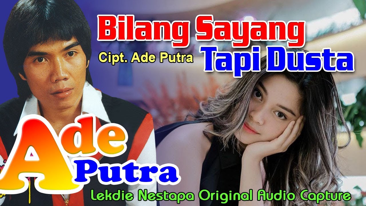 BILANG SAYANG TAPI DUSTA (Cipt. Ade Putra) - Vocal by Ade Putra - YouTube