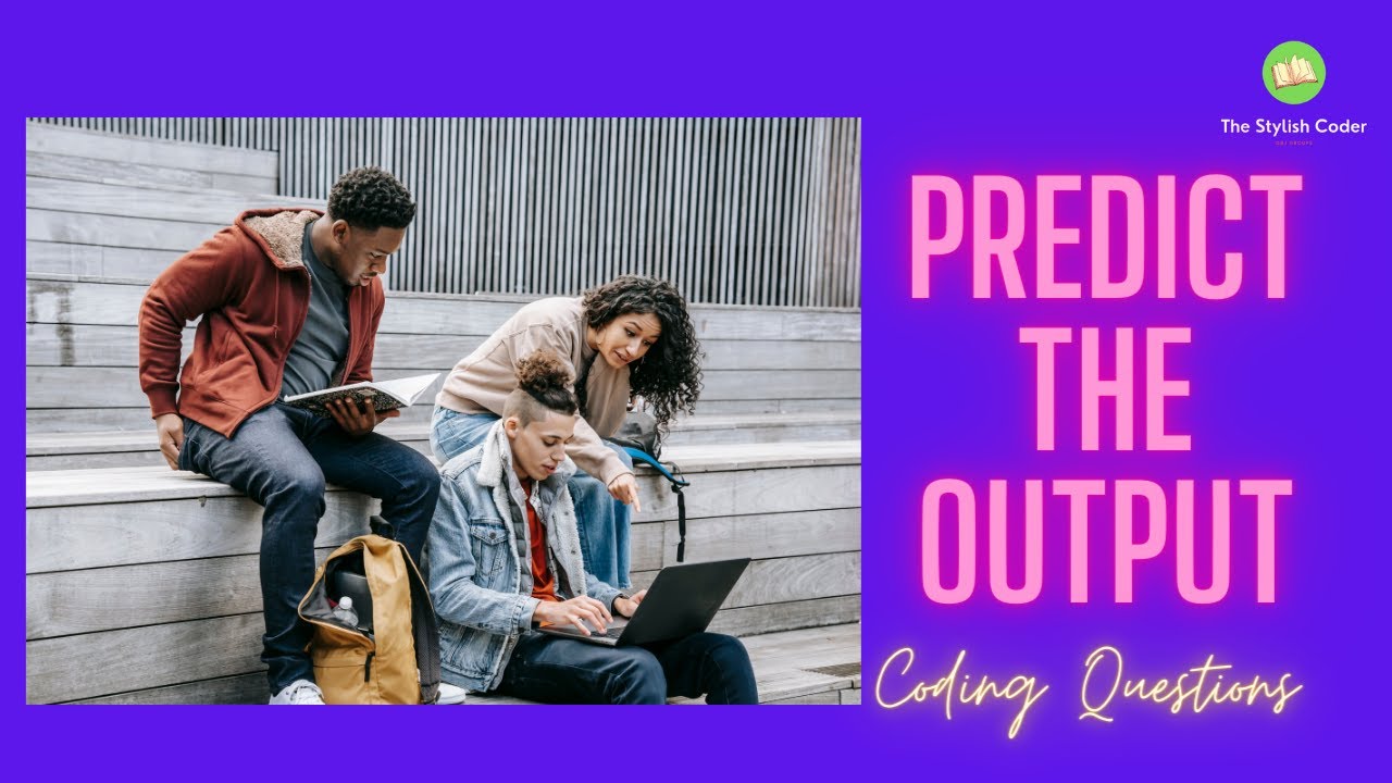 Predict Output Of C Program The Stylish Coder Gate And Placement 4039