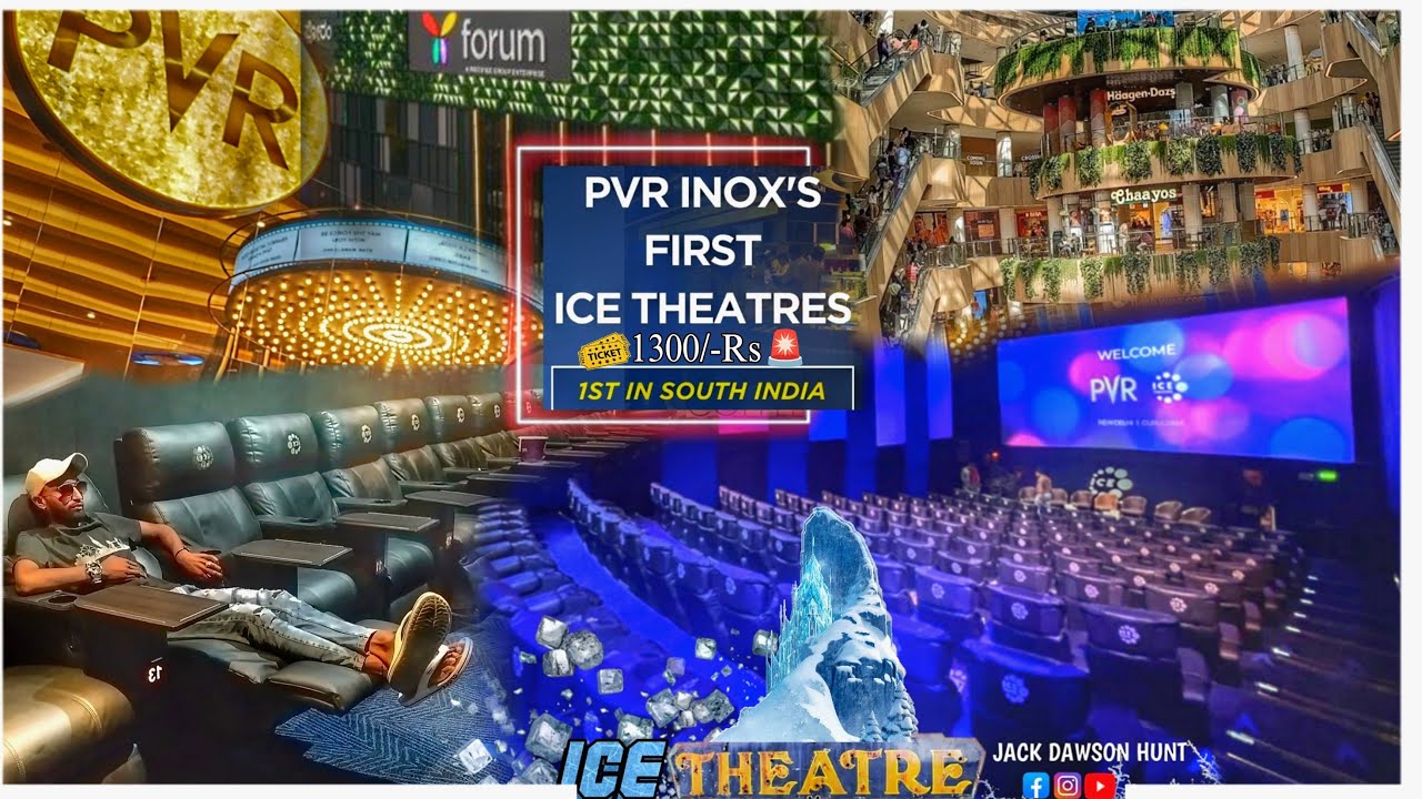 🎬PVR 🧊ICE THEATRE 🚨Experiencing in South India Bangalore 📍Forum # ...