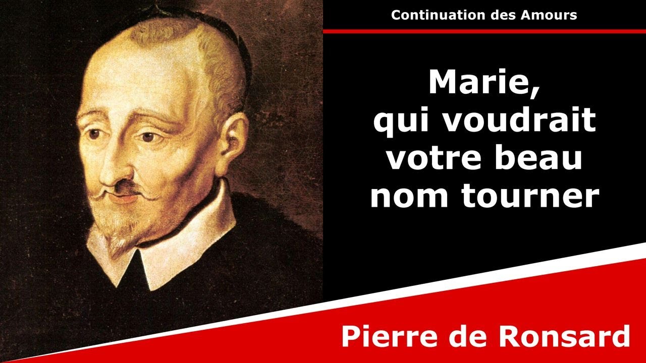 Marie, qui voudrait votre beau nom tourner - Sonnet - Pierre de Ronsard ...