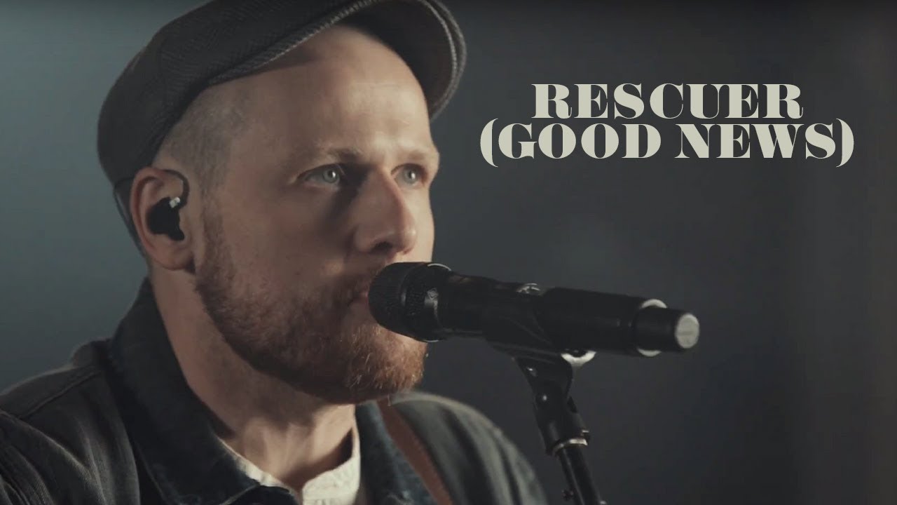 Rend Collective - Rescuer (Good News) | Good News Sessions - YouTube