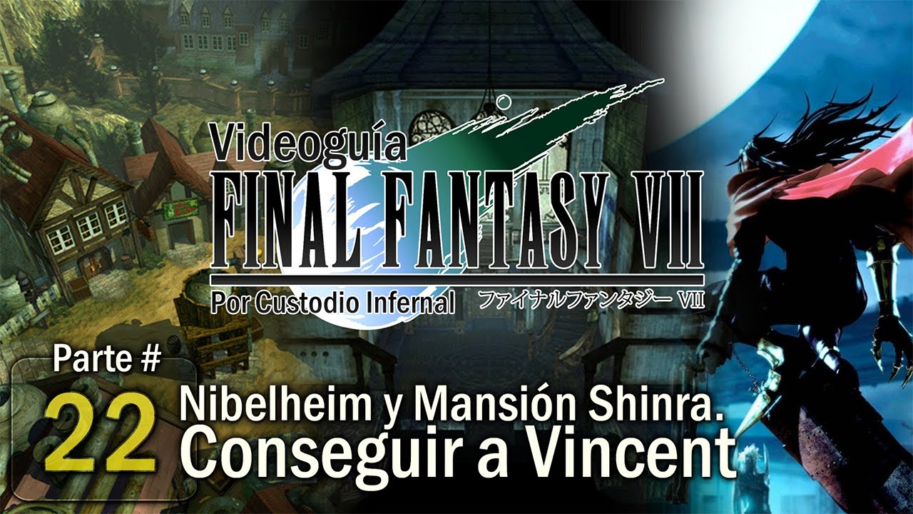 Guía Final Fantasy VII | Parte 22: Nibelheim y Mansión Shinra. Conseguir a Vincent - YouTube