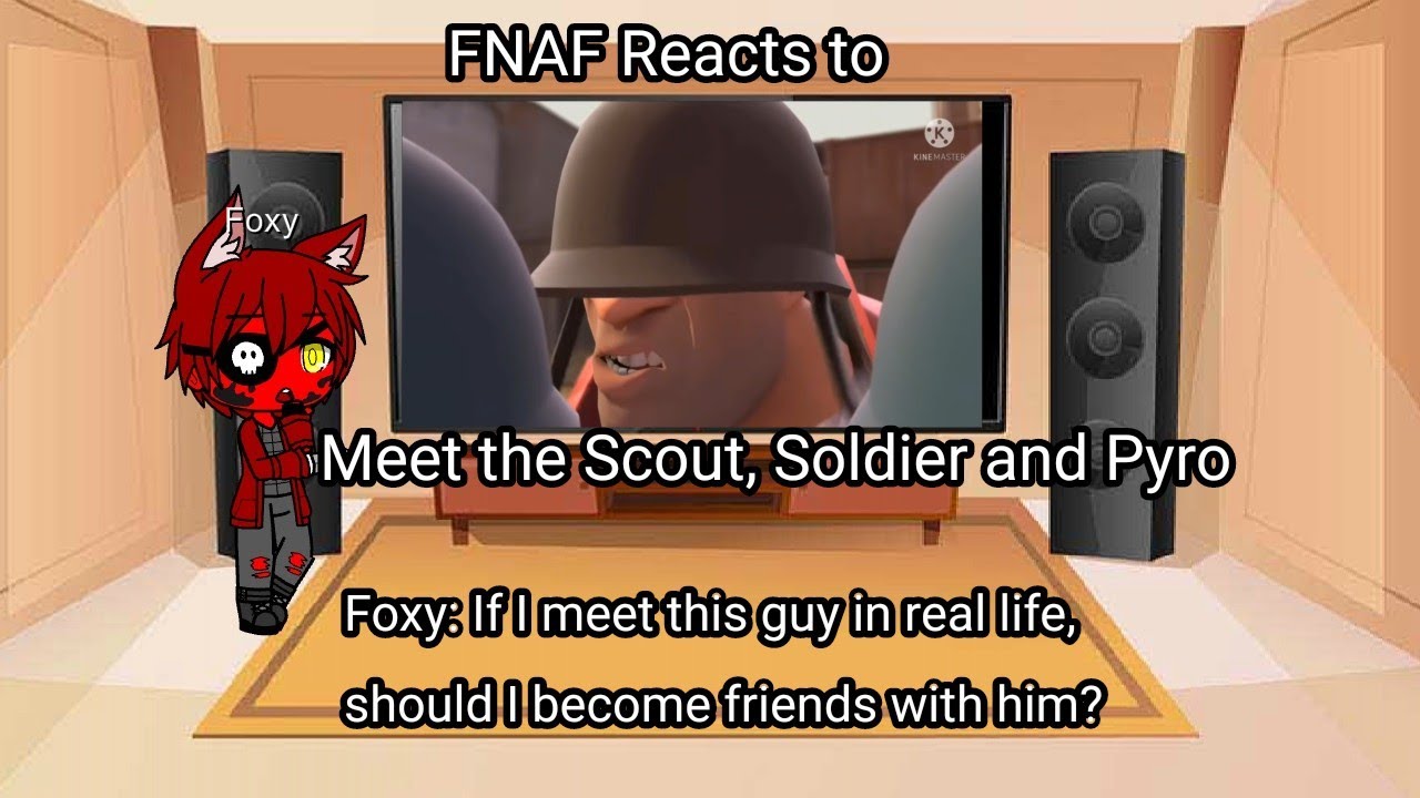FNAF reacts to: Meet The Scout, Soldier and Pyro - YouTube