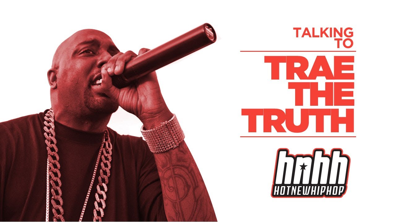 Trae Tha Truth Interview - HNHH Exclusive - YouTube