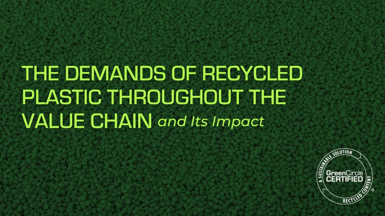 The Demands of Recycled Plastic Throughout the Value Chain and Its ...