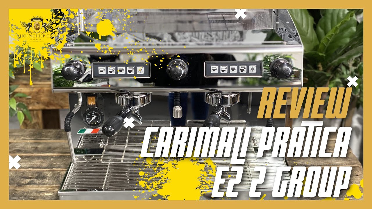 Review: Máy pha cafe Carimali Pratica E2 2 group & Máy xay cà phê ...