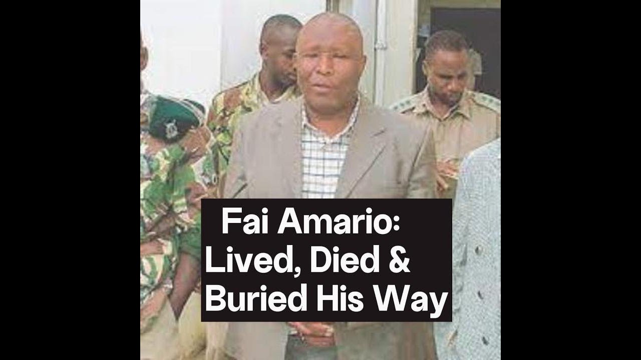 FAI AMARIO: LIVED HIS WAY, DIED AND WAS BURIED HIS WAY. - YouTube