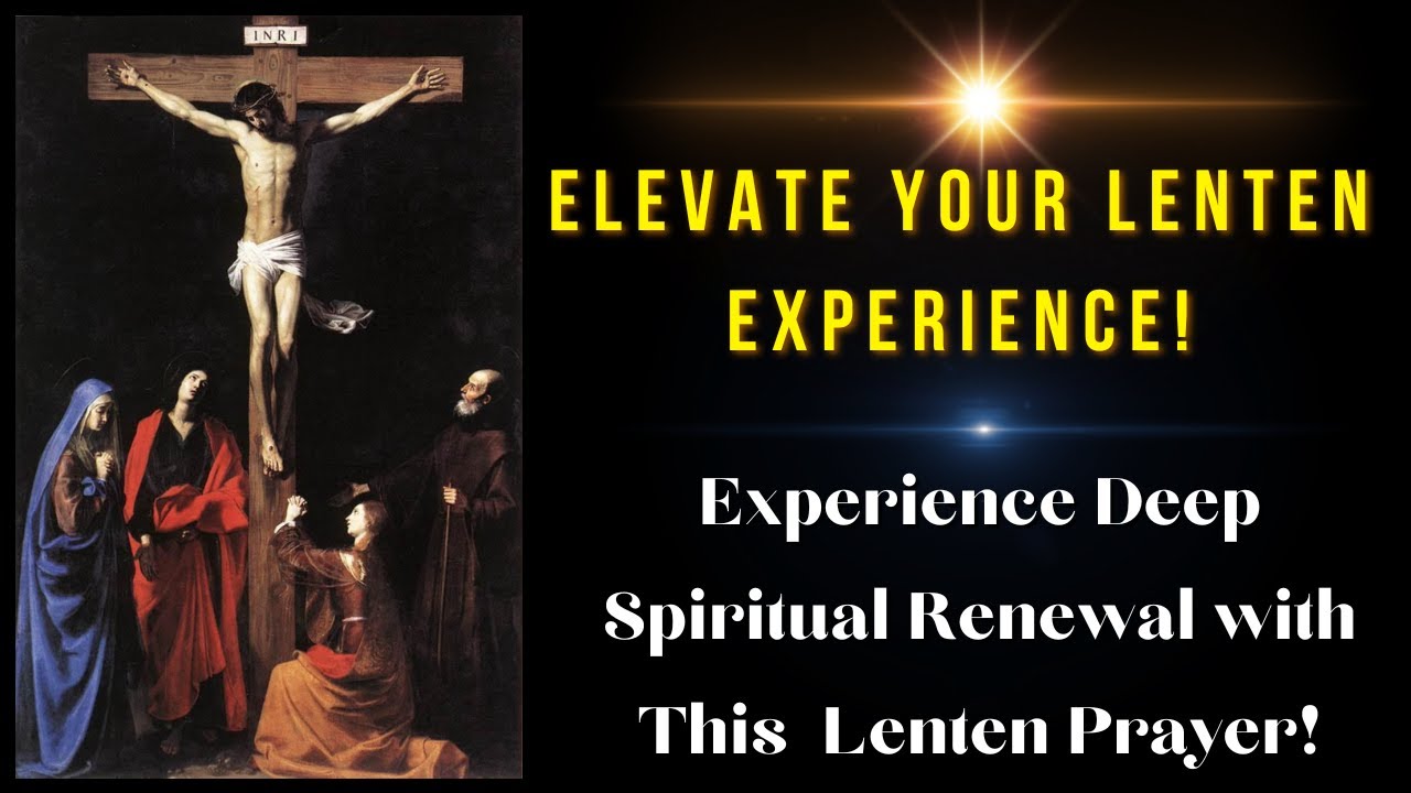 Powerful Lenten Prayer for Spiritual Transformation - YouTube