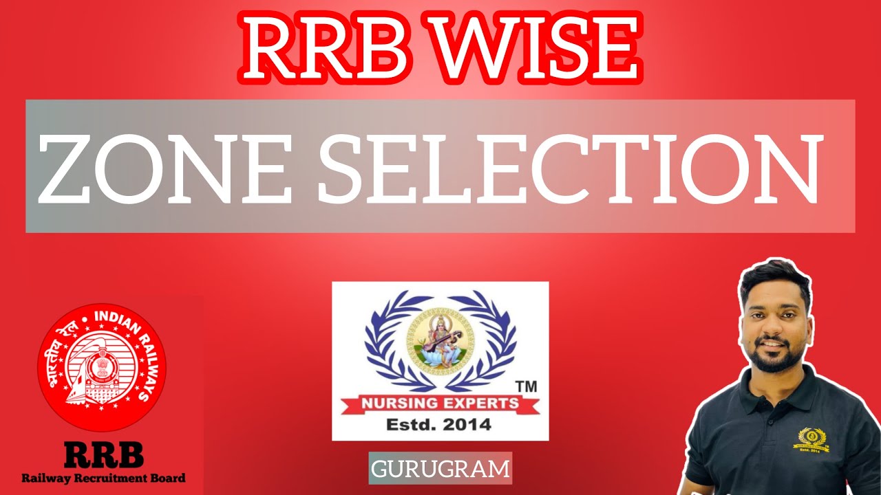 Essential Zone Selection for RRB Nursing 2024 | criteria for selecting ...