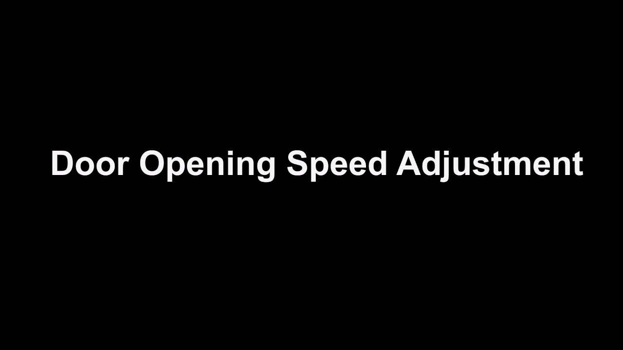 Door opening speed adjustment - YouTube