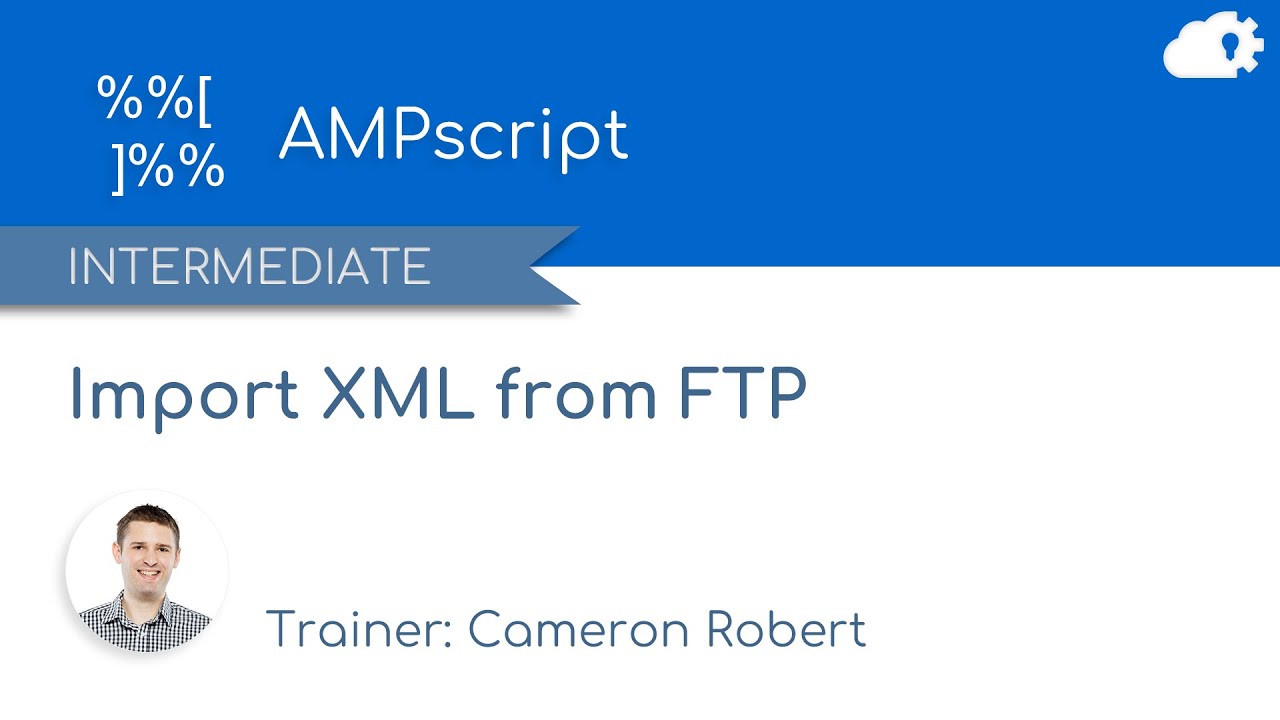 Import a XML file from FTP into Salesforce Marketing Cloud - YouTube