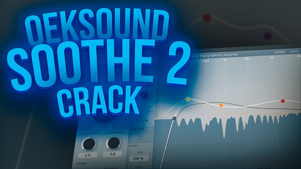 Install Oeksound Soothe 2 Plug-ins For Free! | How To Download & Tutor! - YouTube