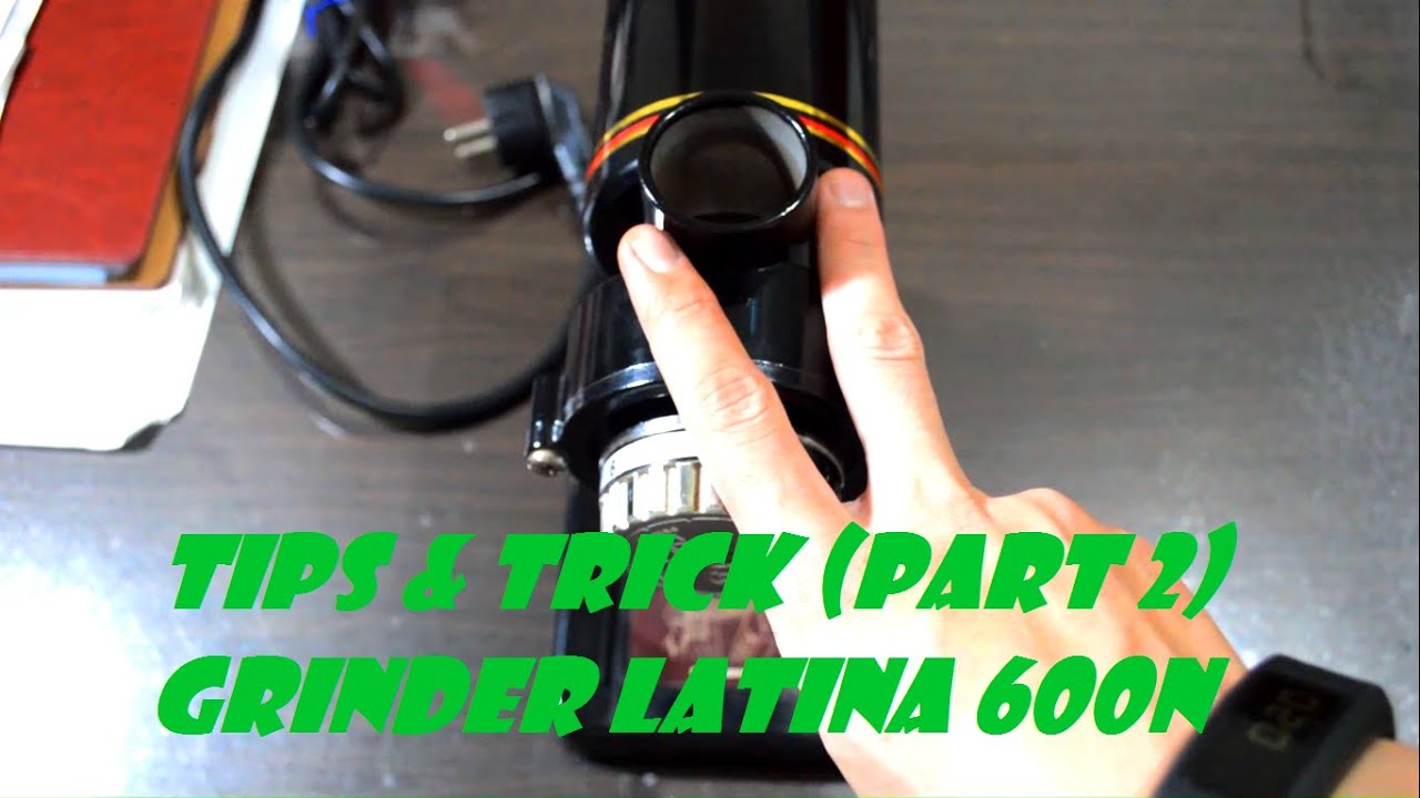 Tips & Tricks (Part 2) : Penggunaan Grinder Kopi Latina 600N / Feima ...