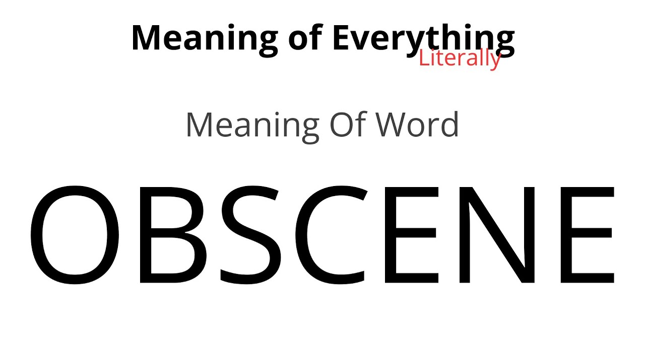 Meaning of Word - Obscene Meaning - YouTube