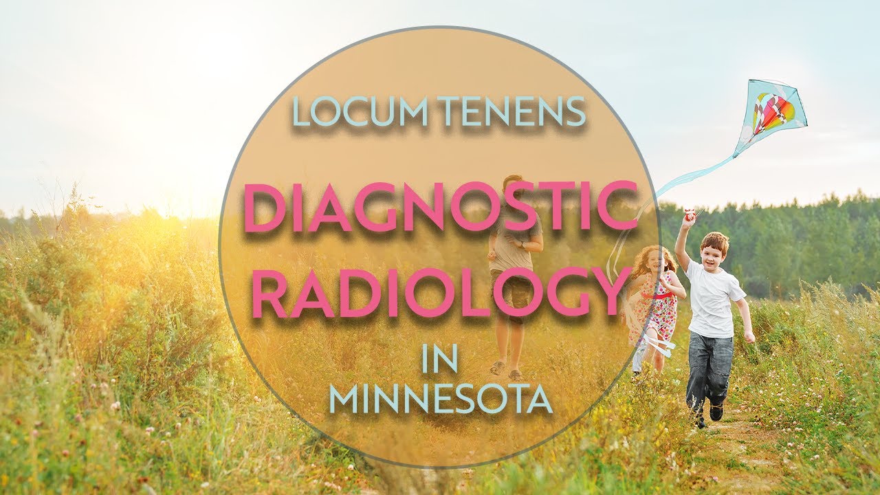 Diagnostic Radiology Opportunity in Minnesota | LOCUM TENENS - YouTube