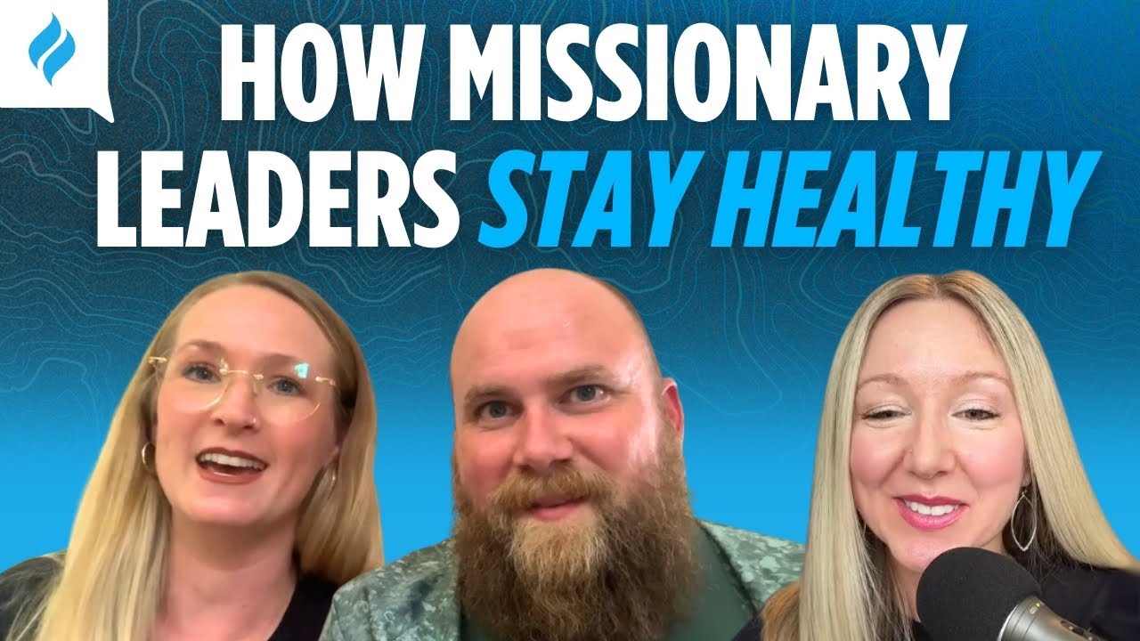 How Missionary Leaders Stay Healthy - YouTube