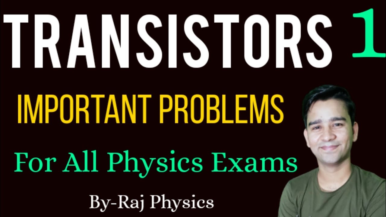 Electronics:Transistors Practice Problems | CSIR NET Physics Lectures ...
