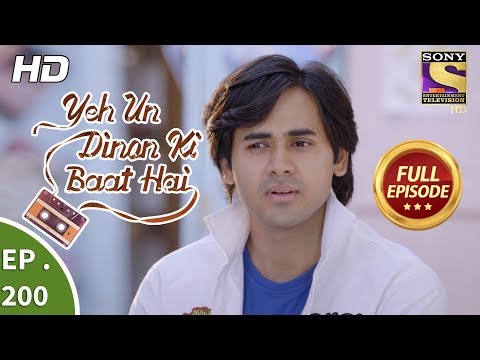 Yeh Un Dinon Ki Baat Hai - Ep 200 - Full Episode - 8th June, 2018