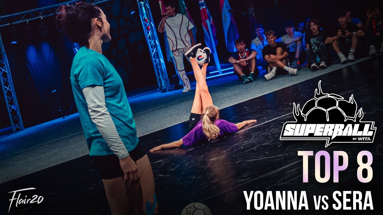 Yoanna vs Sera - Top 8 Women | Super Ball World Freestyle Football Open ...