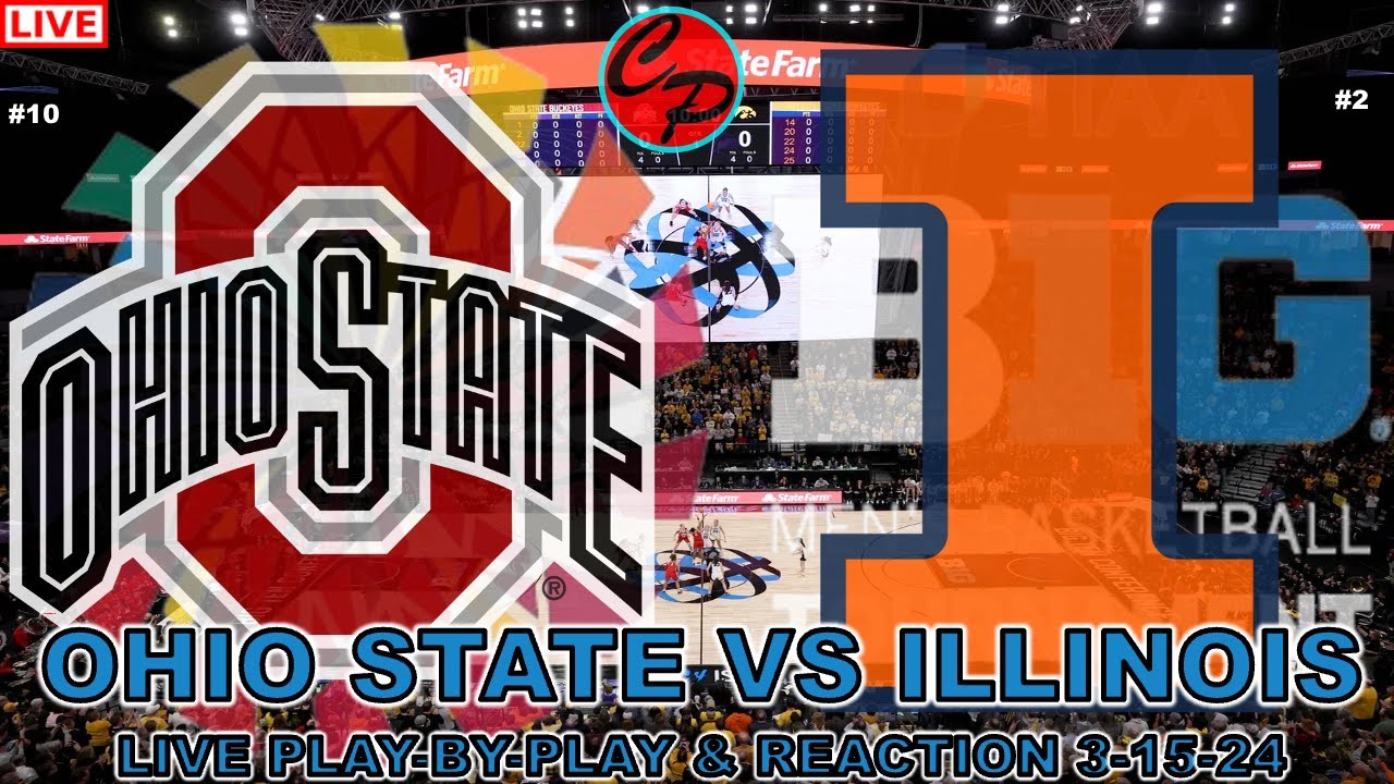 #10 Ohio State vs #2 Illinois Big Ten Basketball Tourney Quarterfinals ...