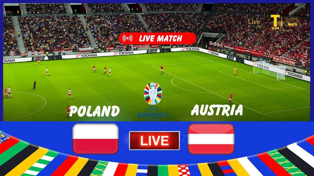 🔴[LIVE] Poland vs Austria LIVE | EURO 2024 | Live Match Today Game ...