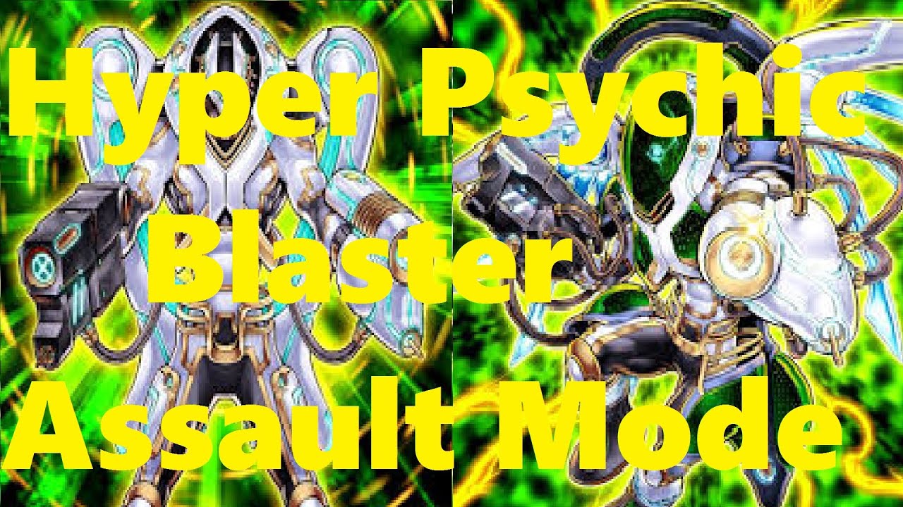 Hyper Psychic Blaster Assault Mode + Deck List/Profile - YouTube