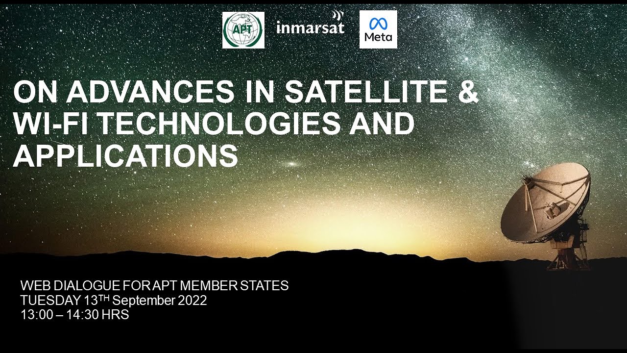 APT Web Dialogue on Overview of advances in satellite and Wi-Fi ...