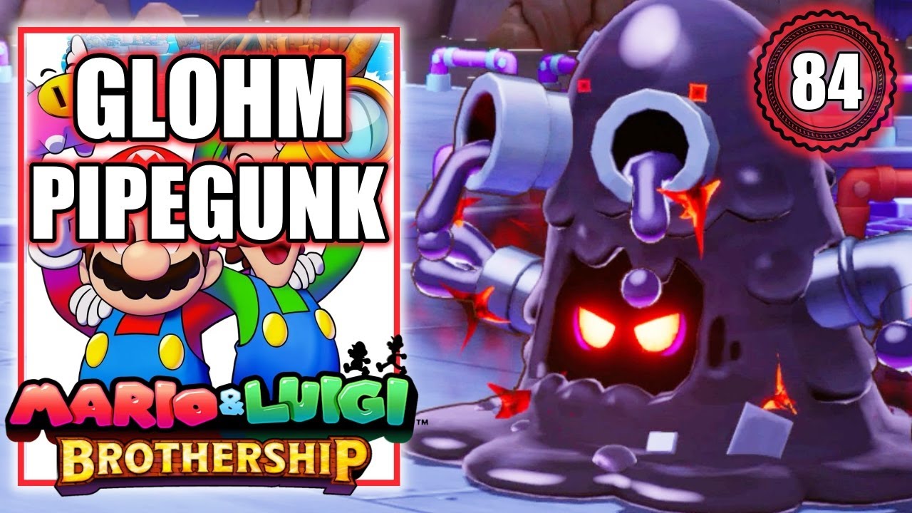 Mario and Luigi Brothership - Glohm Pipegunk - Walkthrough Part 84 ...