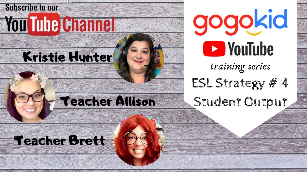 Gogokid Training Series ESL STRATEGY #4 Student Output - - YouTube