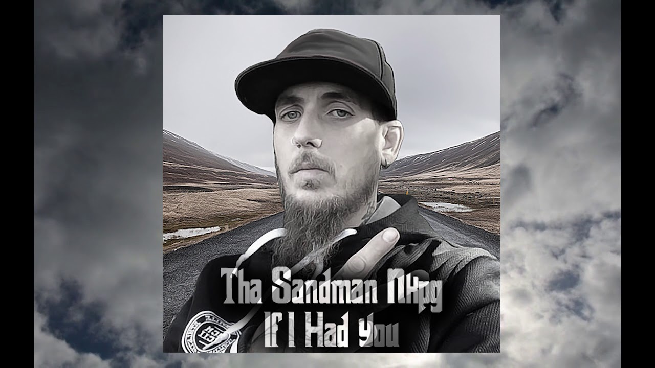 Tha Sandman Nkpg If I Had You - YouTube Music
