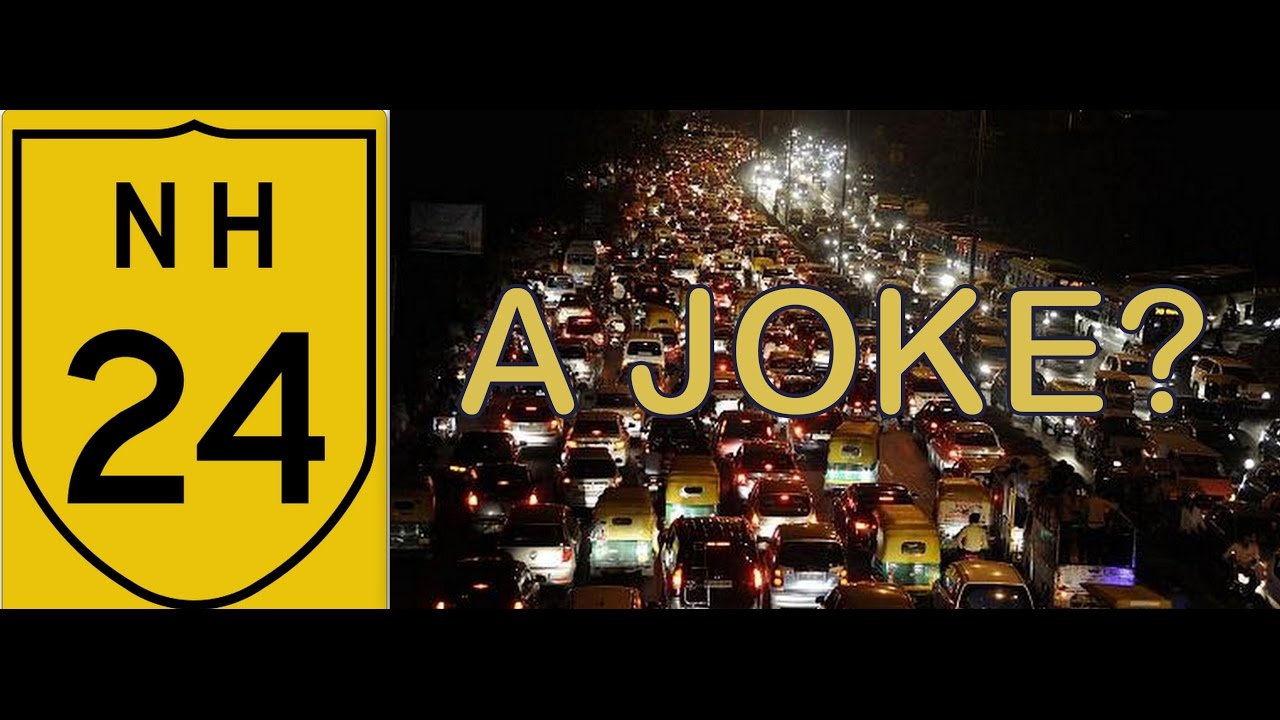 NH 24 - National Highway 24 नैशनल हाइवे के नाम पे जनता से मज़ाक़, सरकार ...